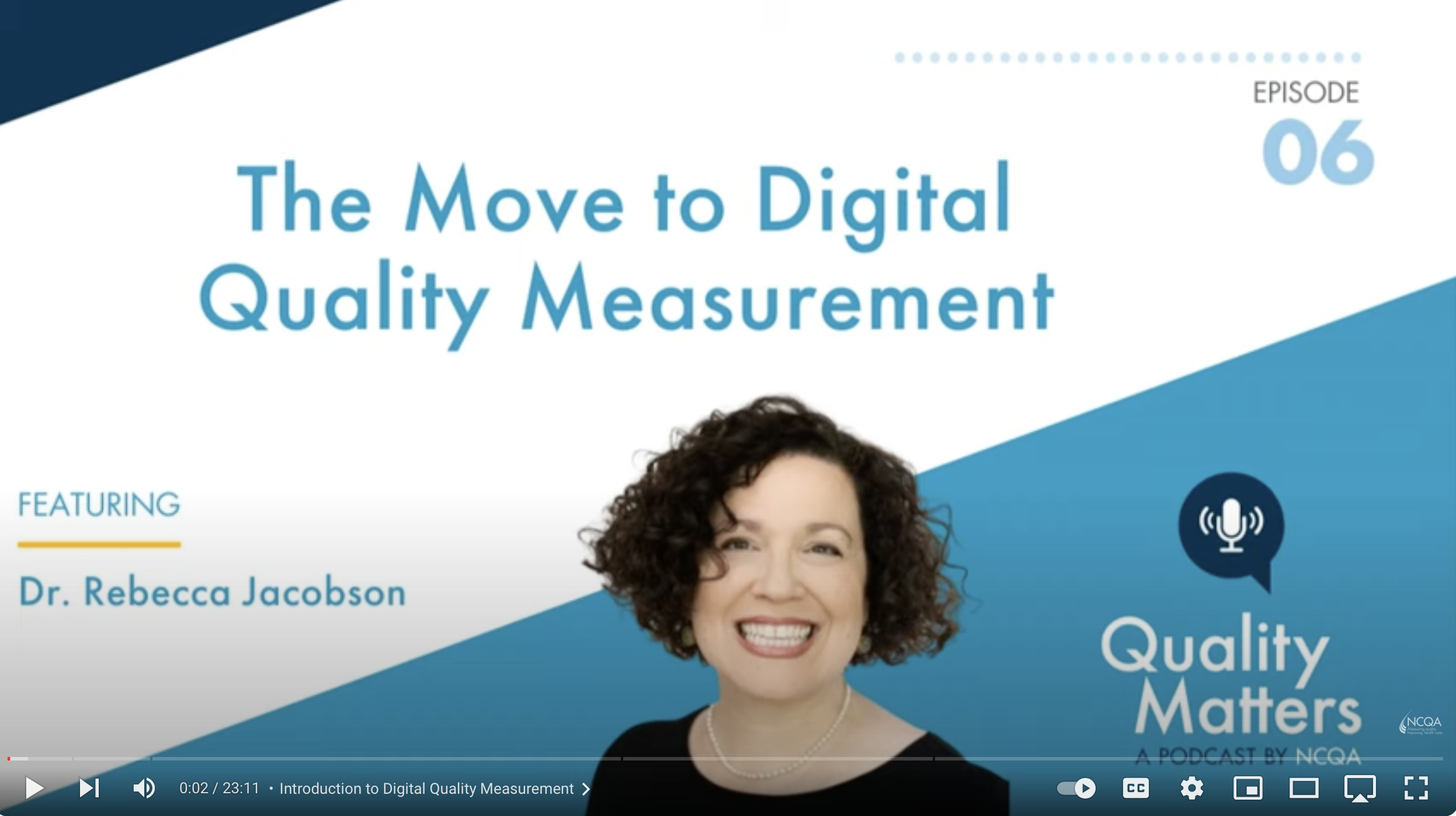 NCQA Quality Matters-Episode 06 with Dr. Rebecca Jacobson - Astrata